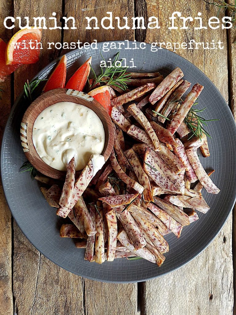 Cumin Nduma Fries with Roasted Garlic & Grapefruit Aioli – Kaluhi's Kitchen